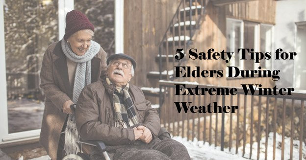8 Safety tips for Elders during Extreme Winter Weather
